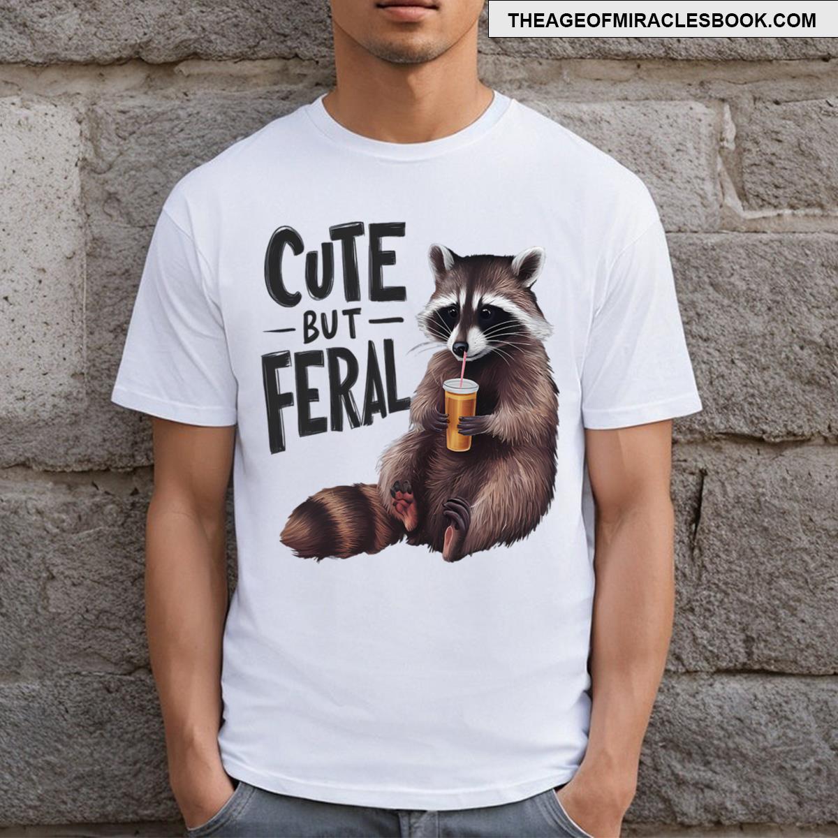 Feral Girl Summer Funny Meme Cute But Feral Raccoon Vacation T-shirt