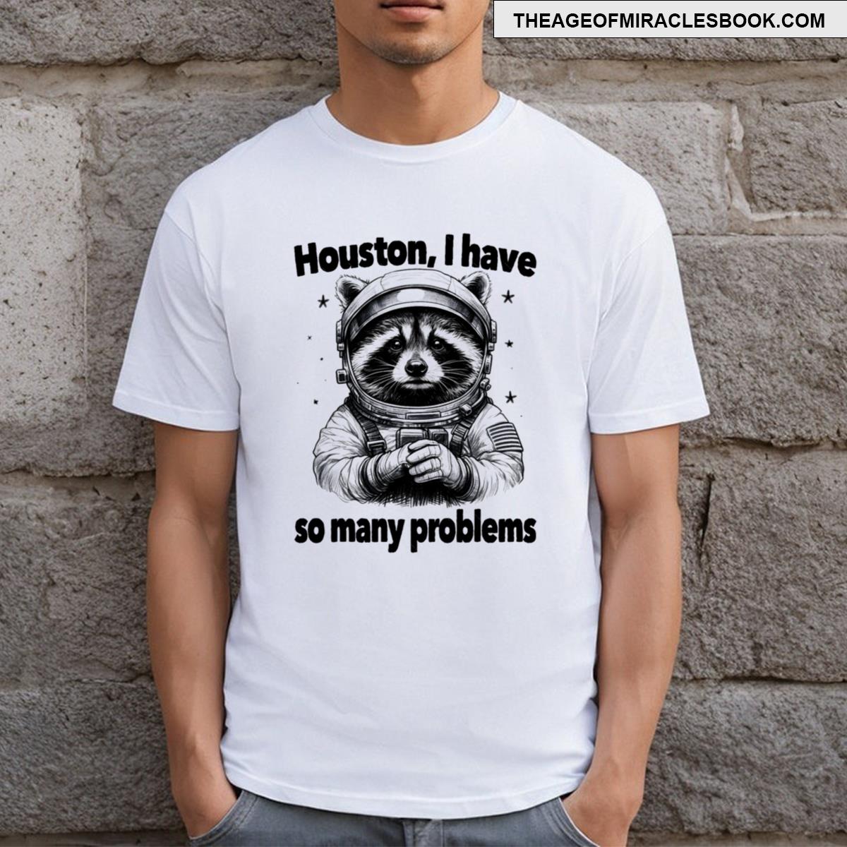 Houston I Have So Many Problems Funny Raccoon Astronaut Meme Essential ...
