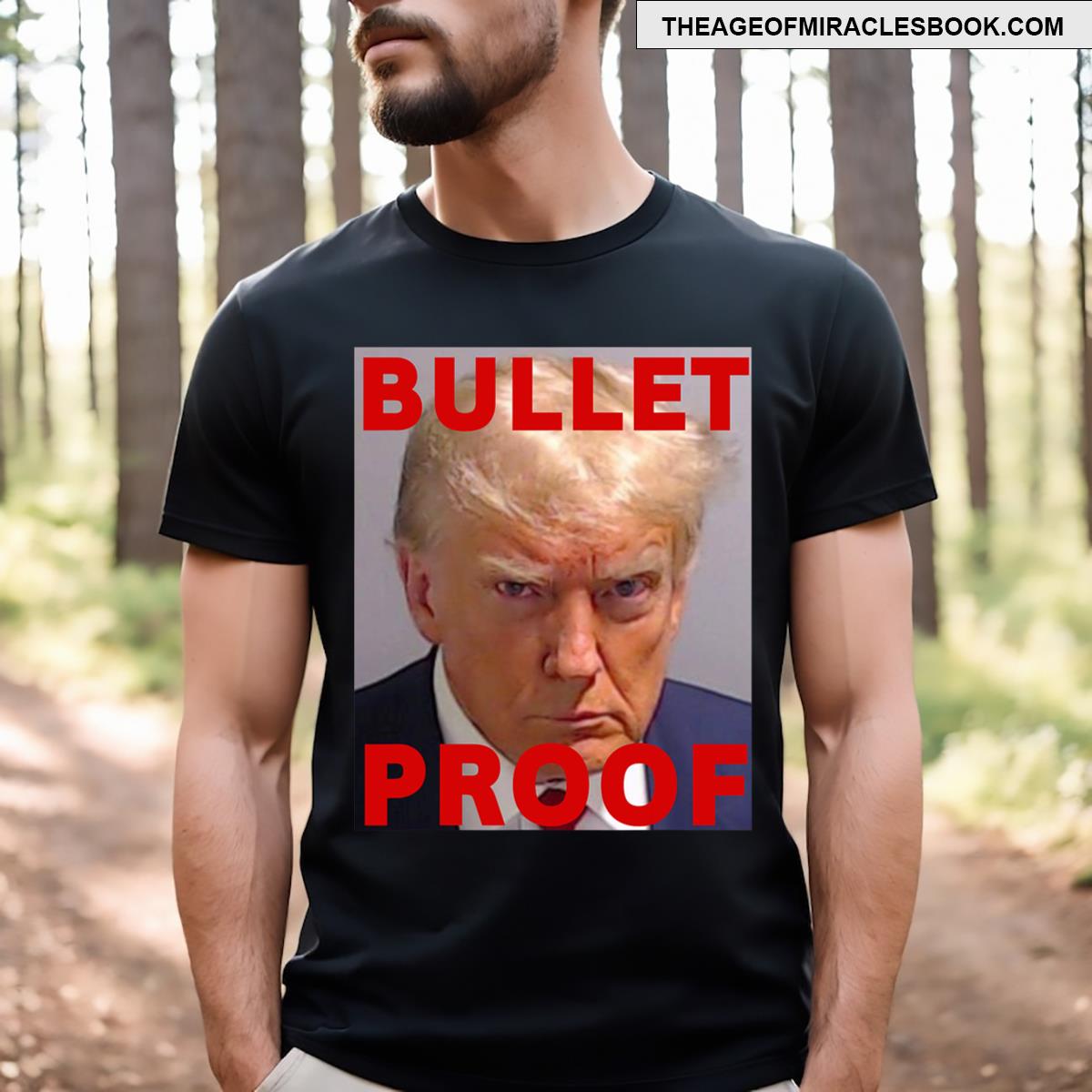 Bullet Proof Donald Trump 2024 Fight Fight Fight Trump Rally T-shirt