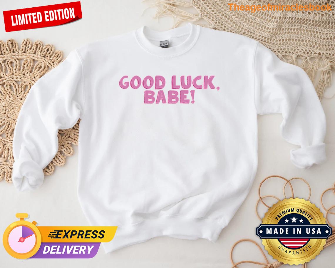 Good Luck Babe! Sticker T-shirt