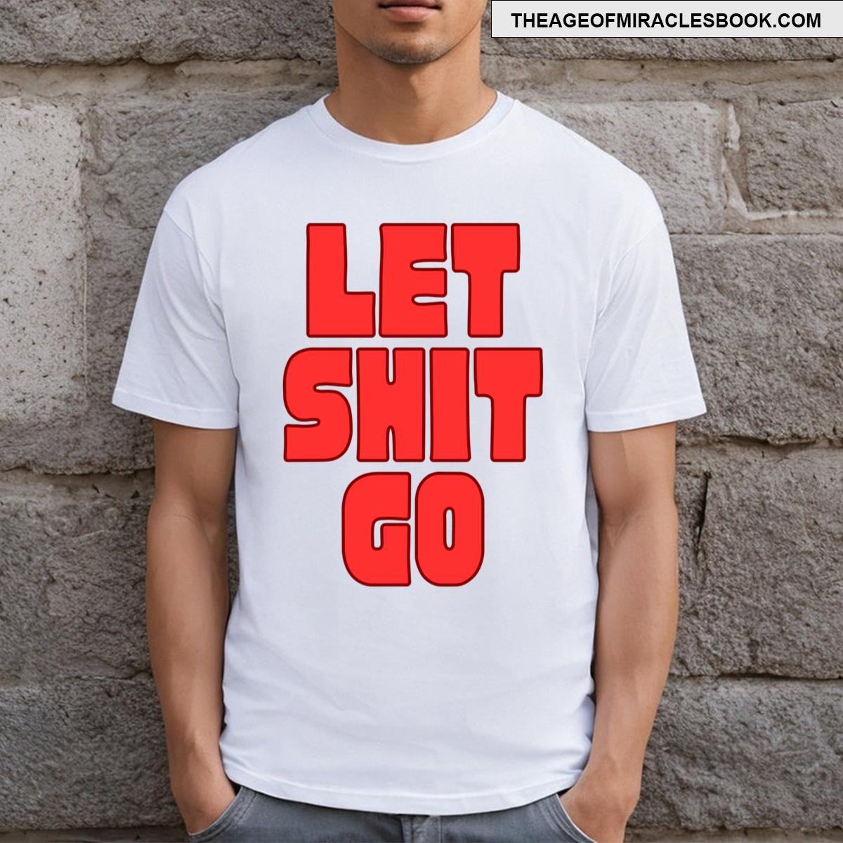 Let Shit Go Funny Quote Funny Meme Funny Sayings Motivation ...