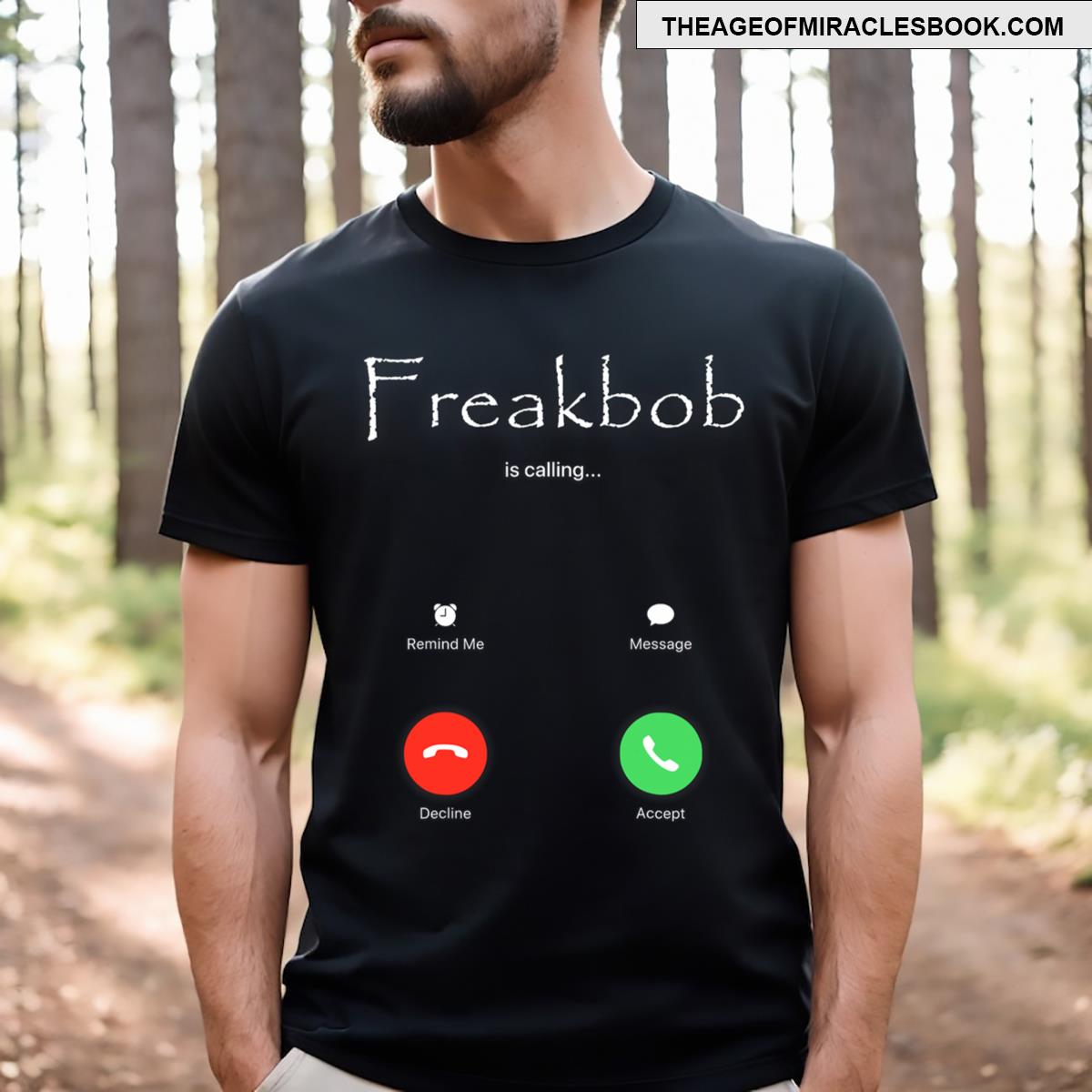 Freakbob Is Calling Freakabob Is Calling T-shirt