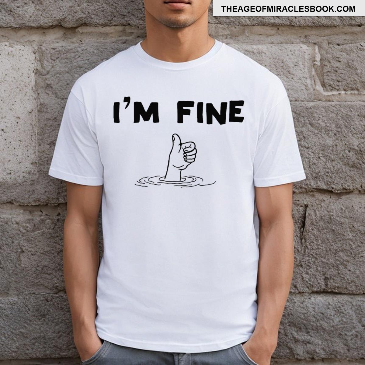 Im Fine Funny Art Hand Sign Under Water Im Ok Funny Meme T-shirt