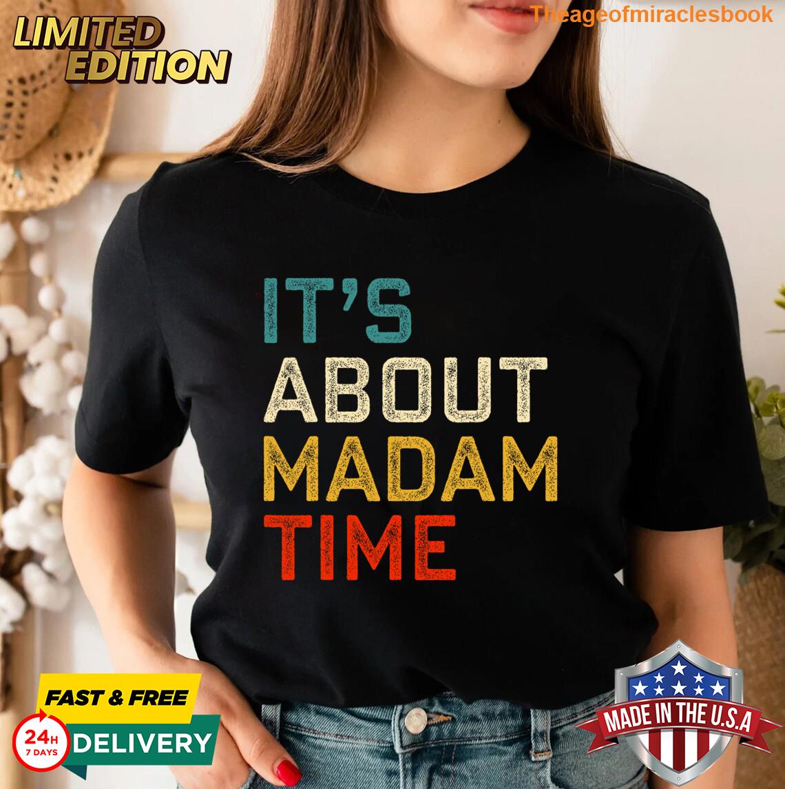 Its About Madam Time T-shirt