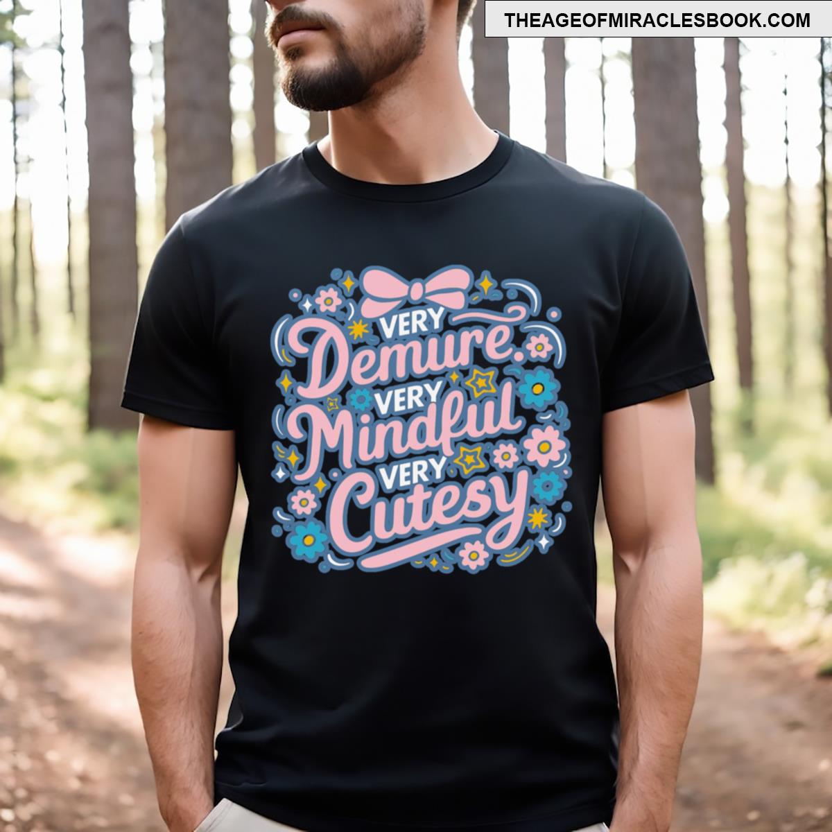 Demure Very Mindful Cutesy Meme T-shirt