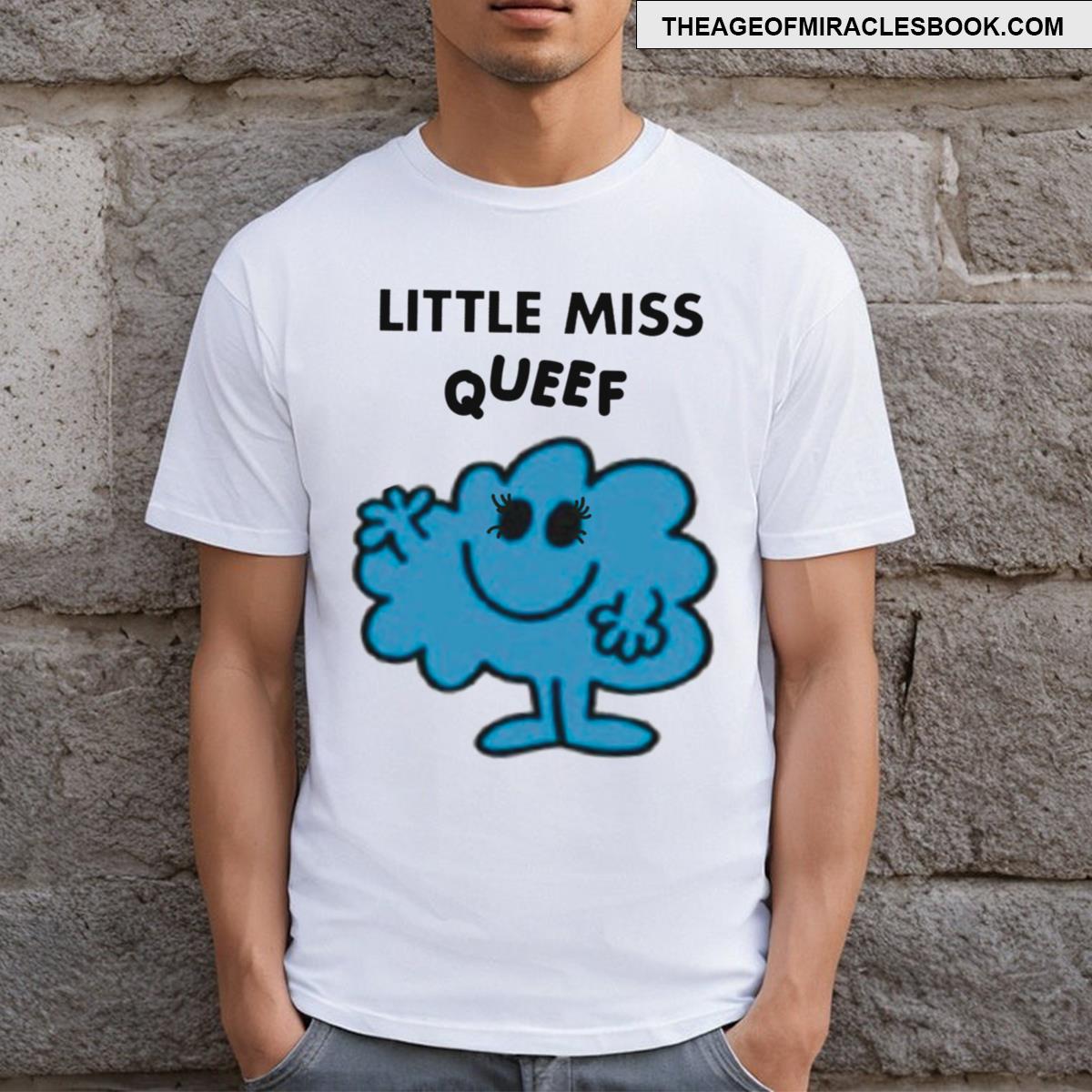 Little Miss Queef T-shirt