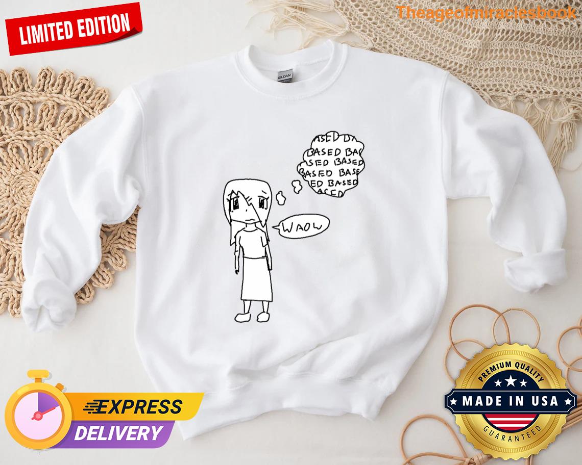 Waow Based Based Based T-shirt