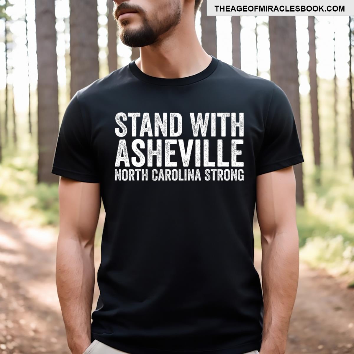 North Carolina Strong Asheville Nc Stand With Asheville 2024 T-shirt