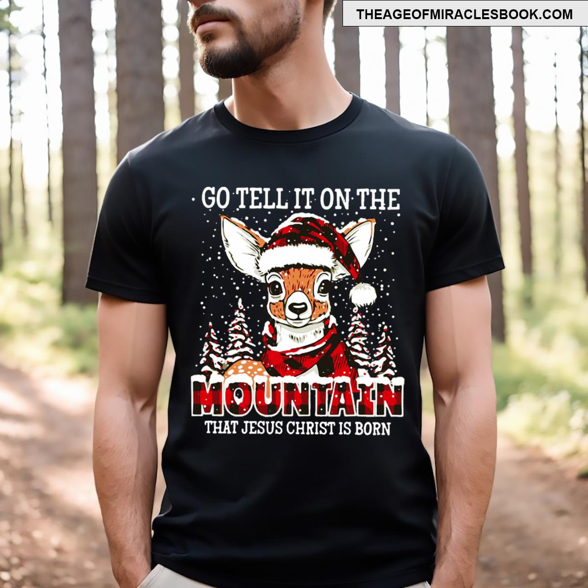 Reindeer Go Tell It On The Mountain That Jesus Christ T-shirt