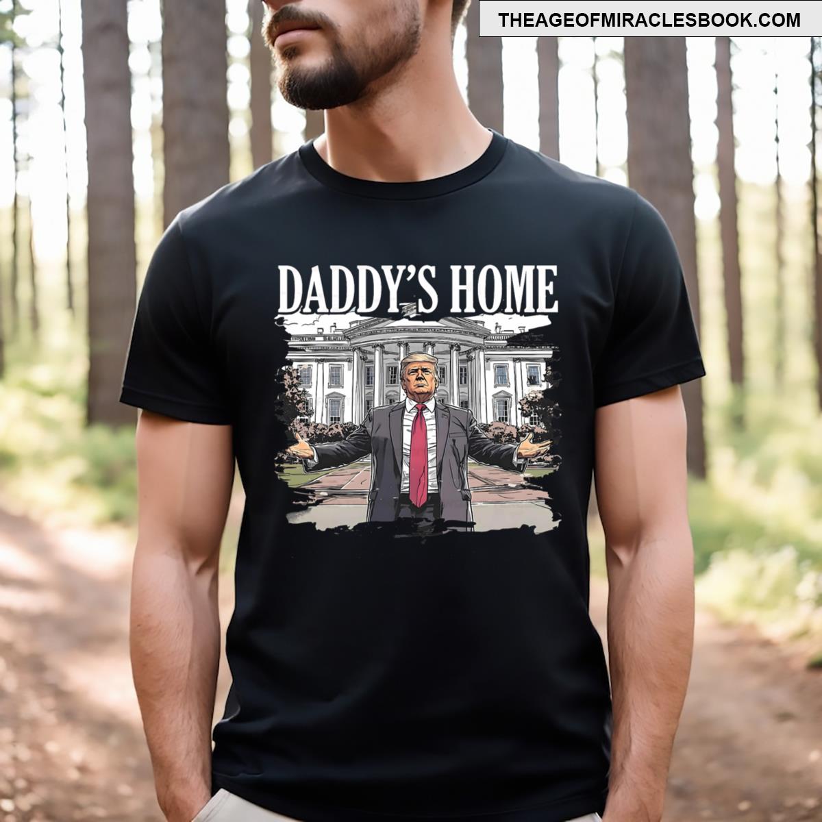 Trump Daddys Home White House 2024 T-shirt