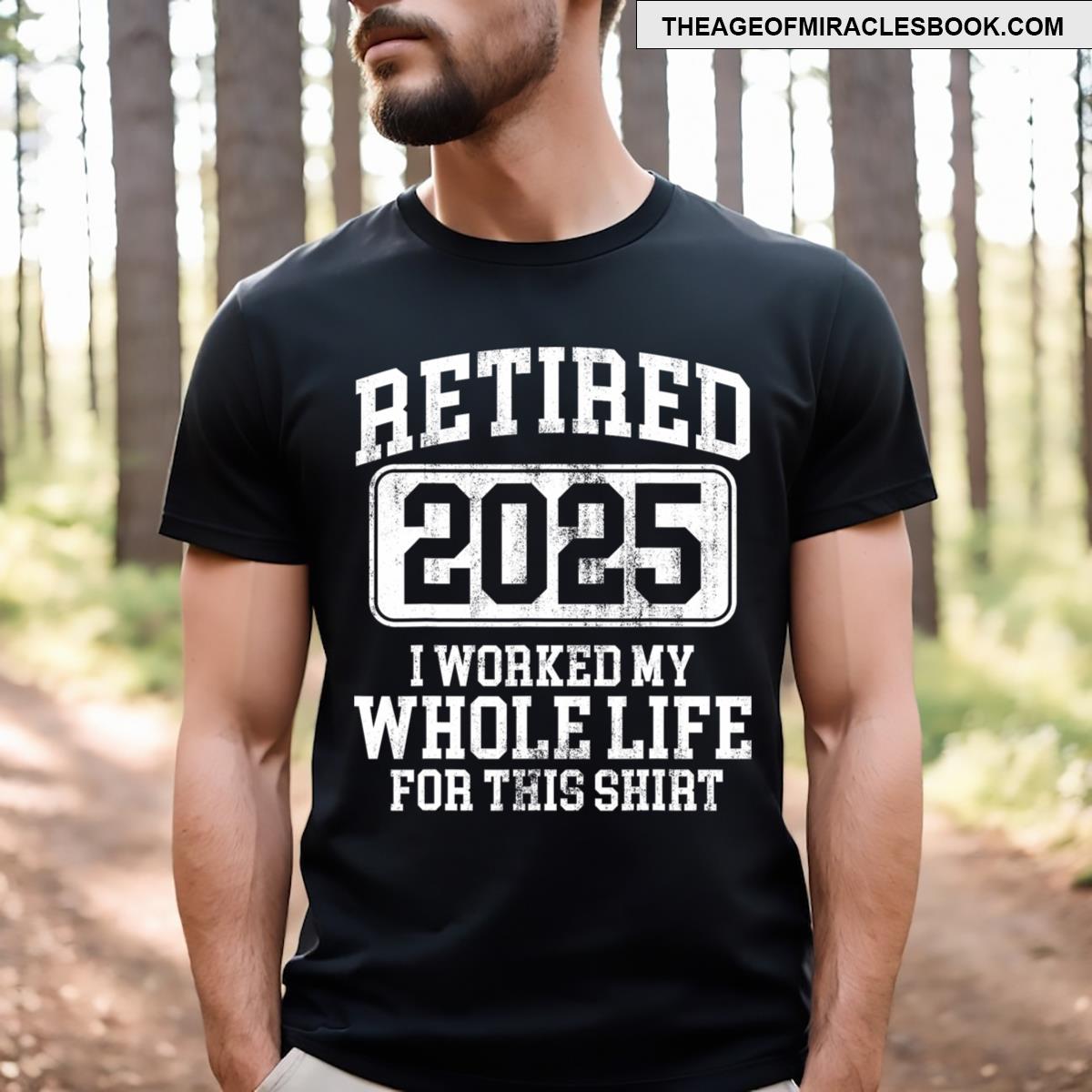 Retired 2025 Retirement Men Humor T-shirt