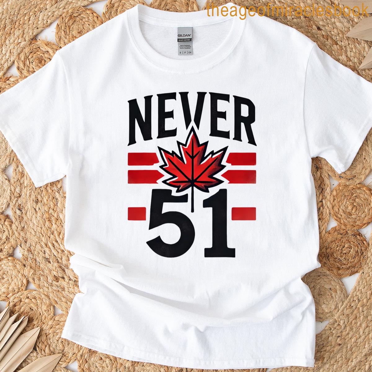 Never 51st State Canada Flag T-shirt