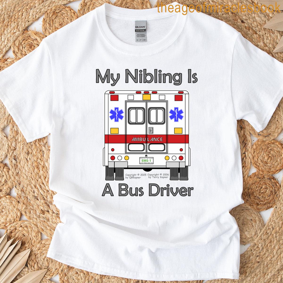 My Nibling Is A Bus Driver T-shirt