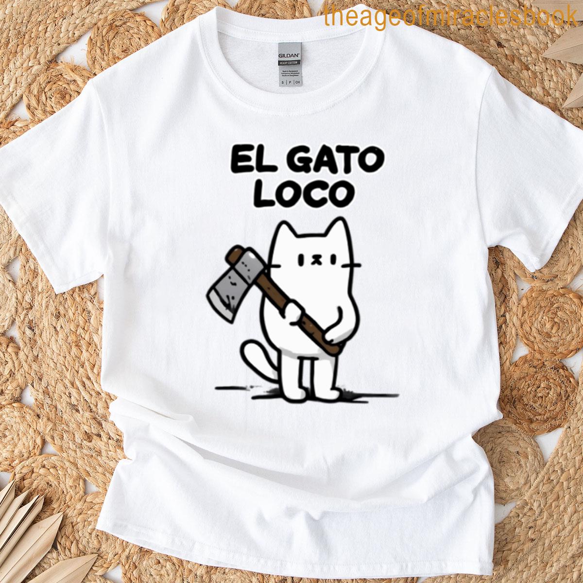 El Gato Loco Funny Cat Lovers Mother Father Birthday Sticker Of T-shirt