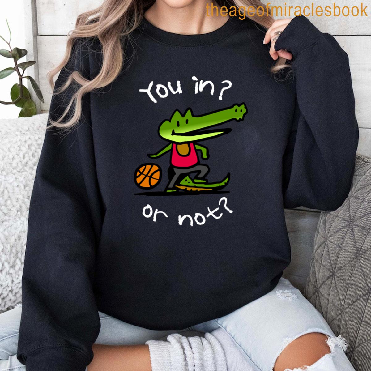 You In Or Not T-shirt