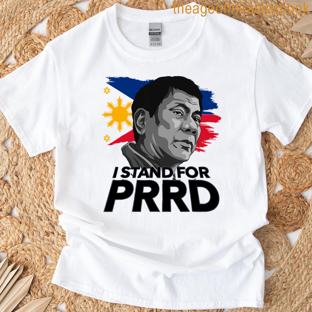 I Stand For Prrd Supporter Digong Duterte Philippine Du30 T-shirt
