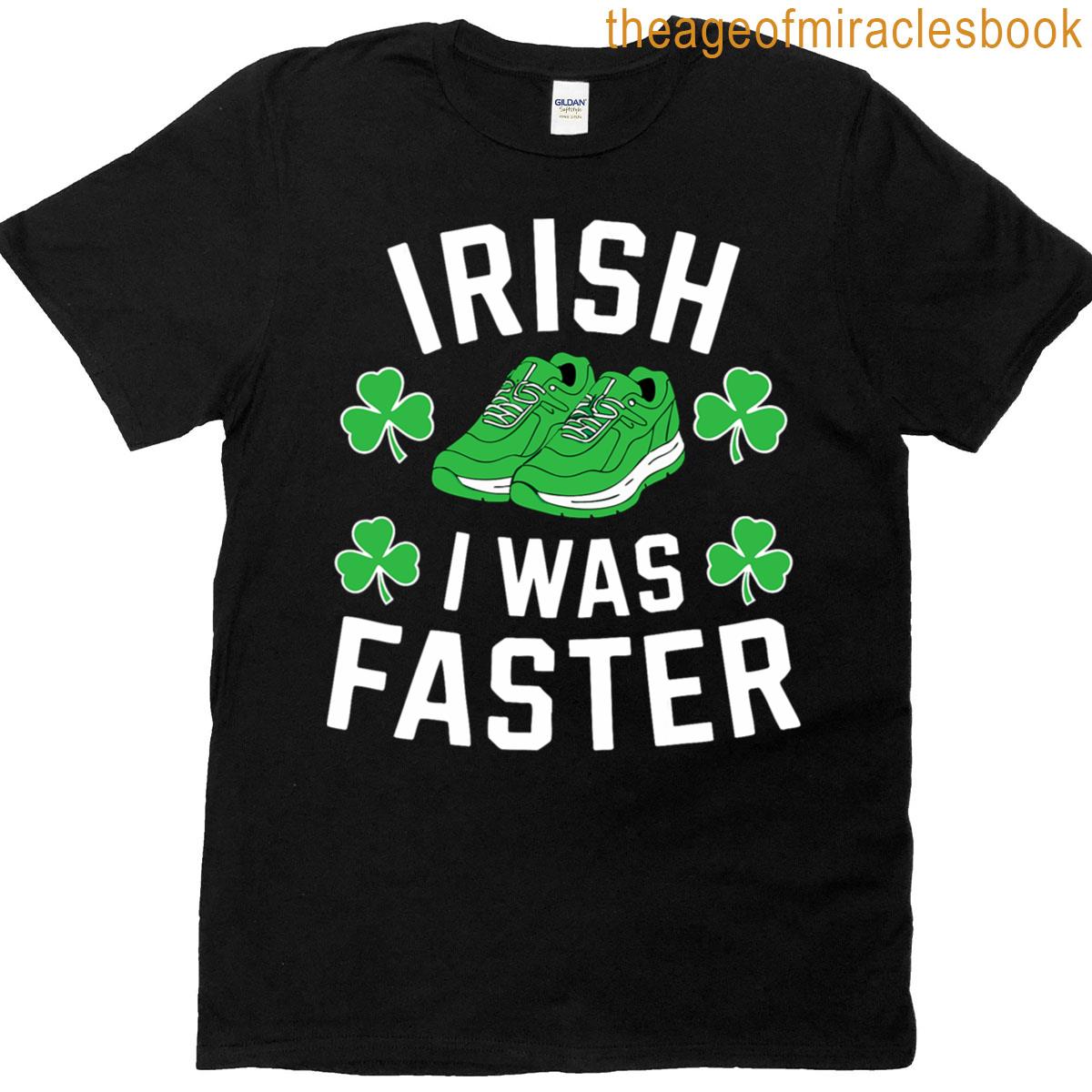 Irish I Was Faster Men St Patricks Day Running T-shirt