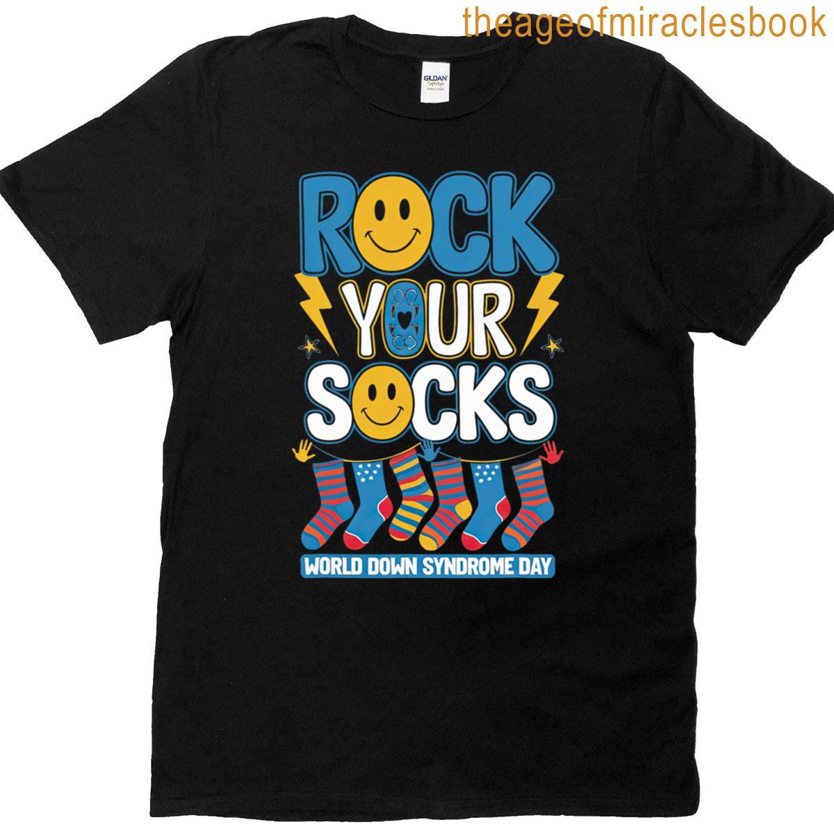 Rock Your Socks World Down Syndrome Awareness Day T-shirt