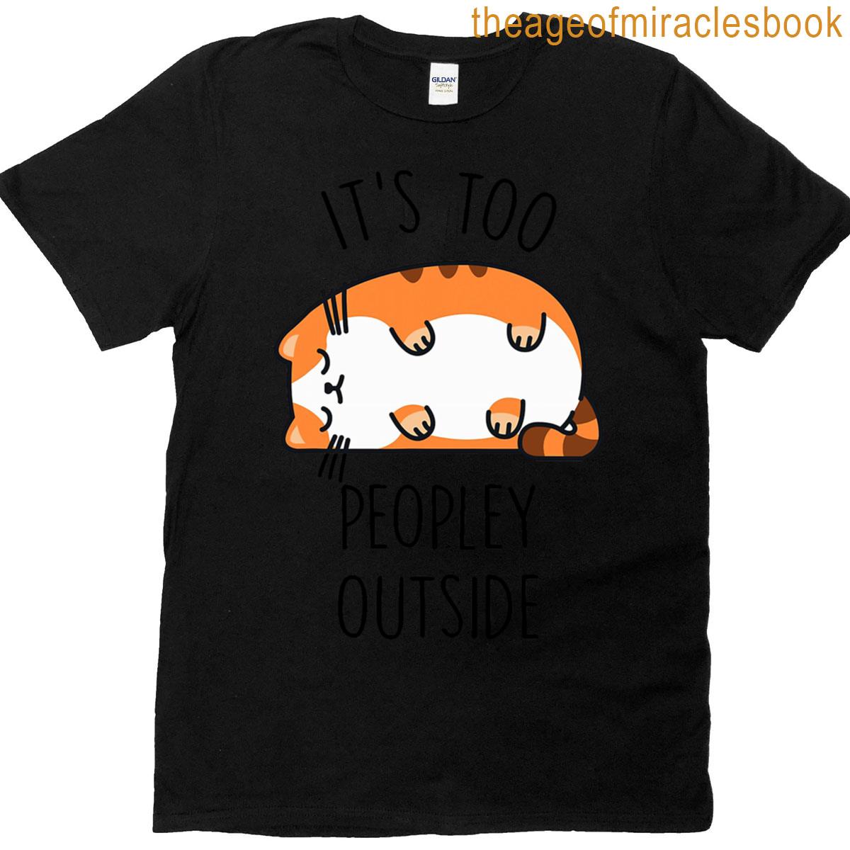 Vintage Funny It\'s Too People Outside Introvert Cat Meme T-shirt