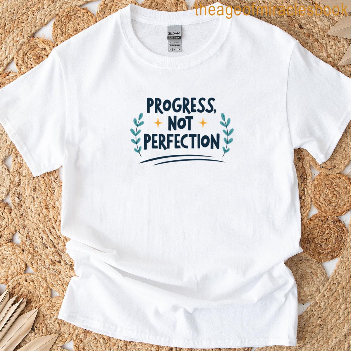 Progress Not Perfection T-shirt
