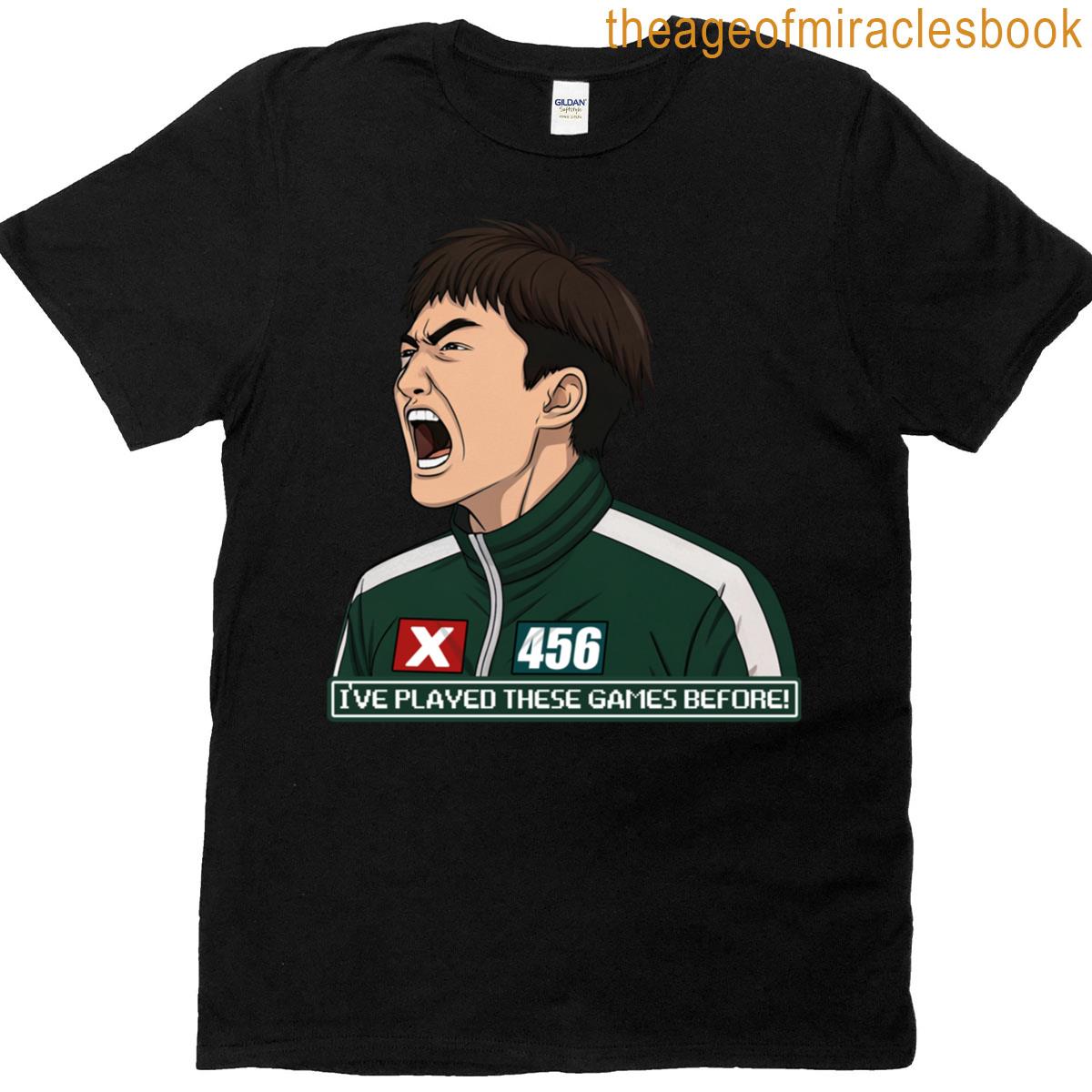 Squid Game 2 Player 456 I\'ve Played These Games Before T-shirt
