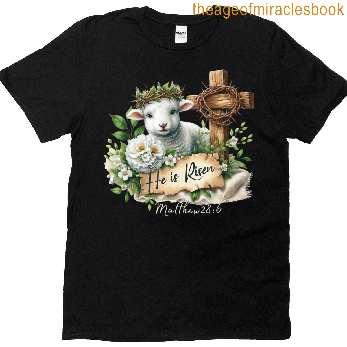 Happy Easter He Is Risen Jesus Cross Scripture Matthew Shirt