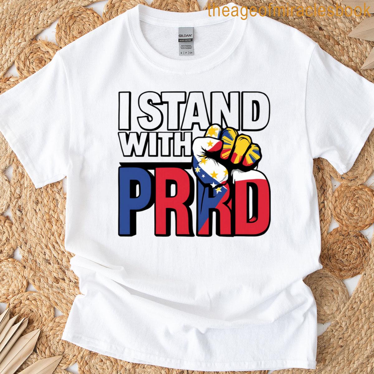 I Stand With Prrd - Duterte Legacy Tee Pinoy Pride Pro Duterte ...