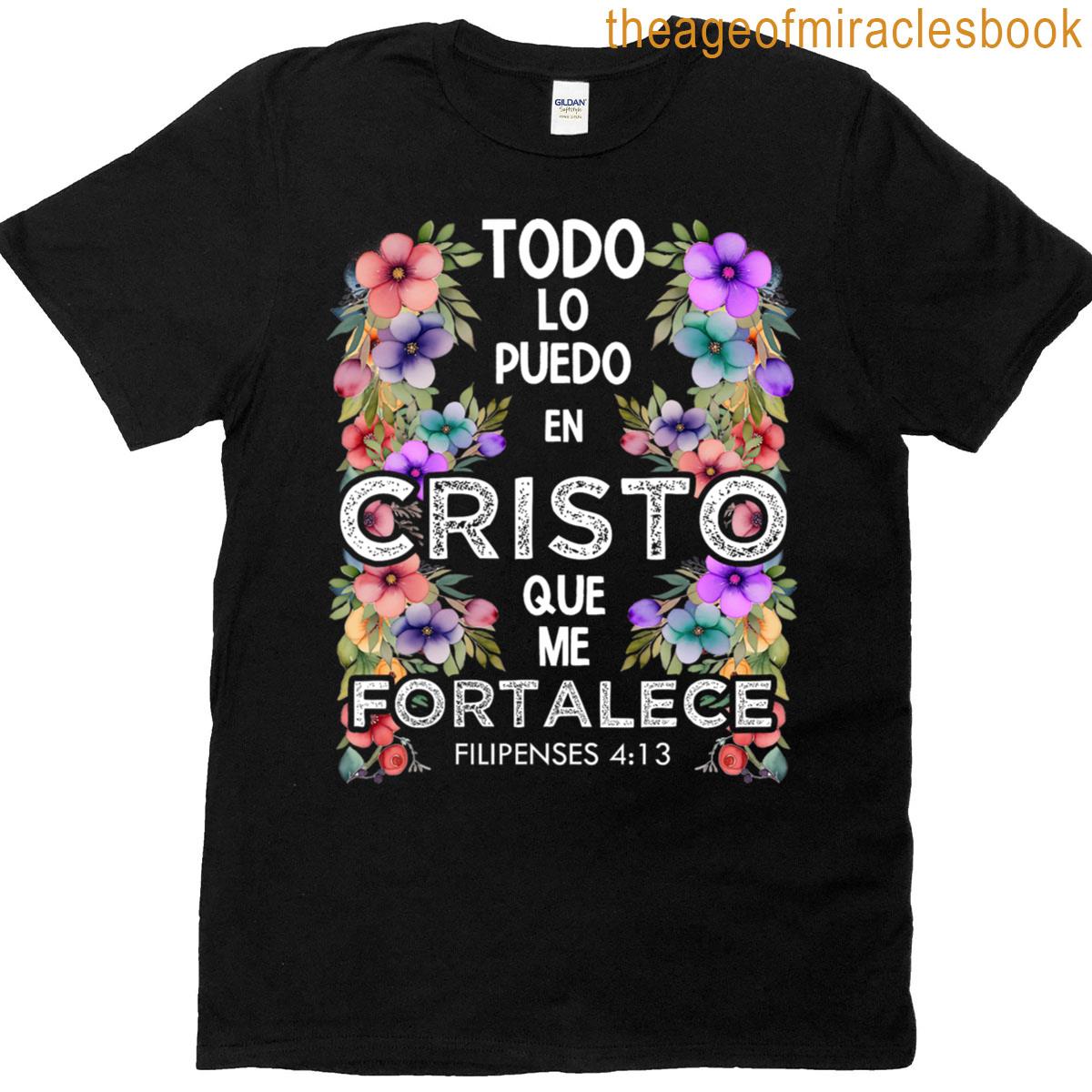 Jesus Christ Philippians 413 Spanish Christian Bible Verse T-shirt