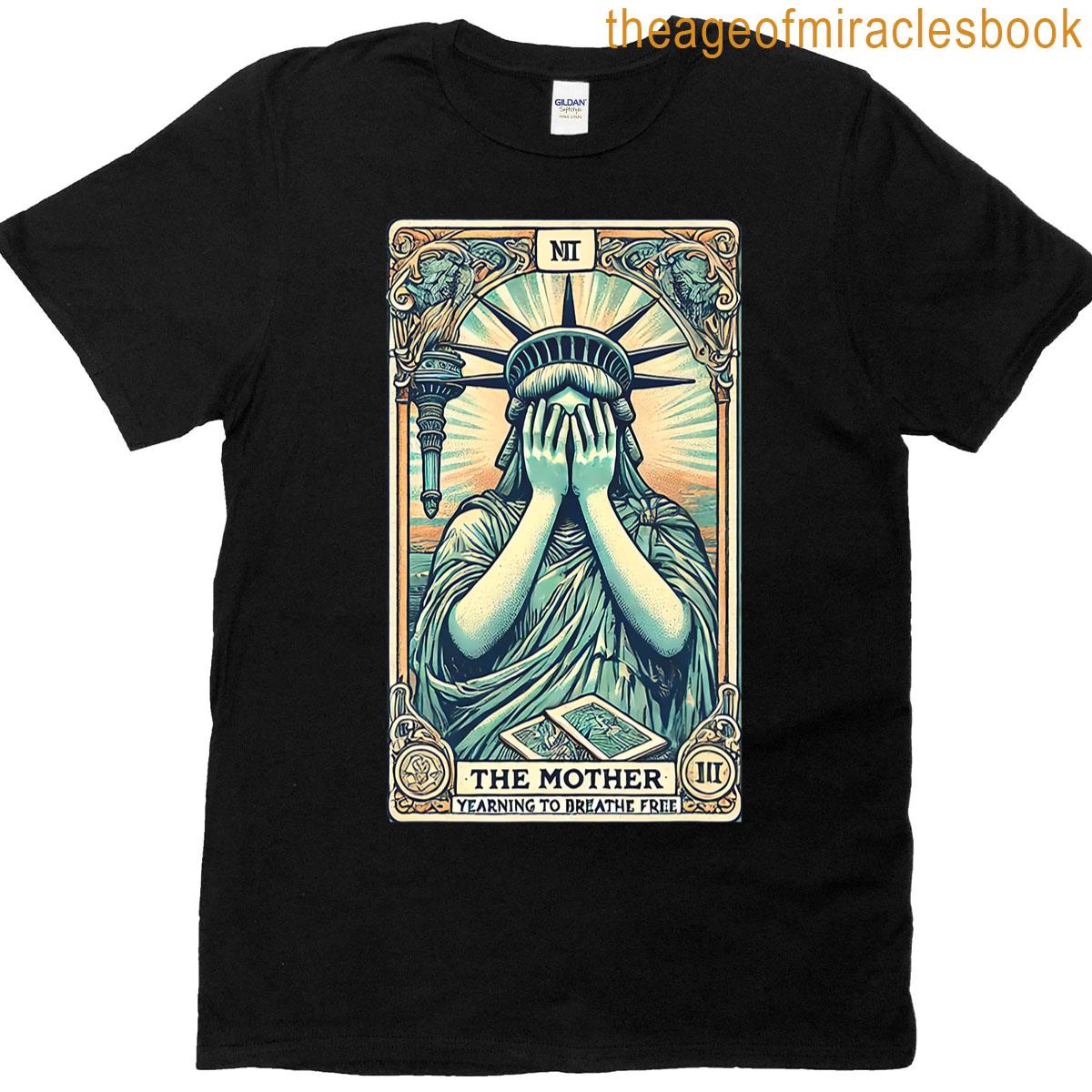 Tarot Mother Statue Liberty Crying Of T-shirt