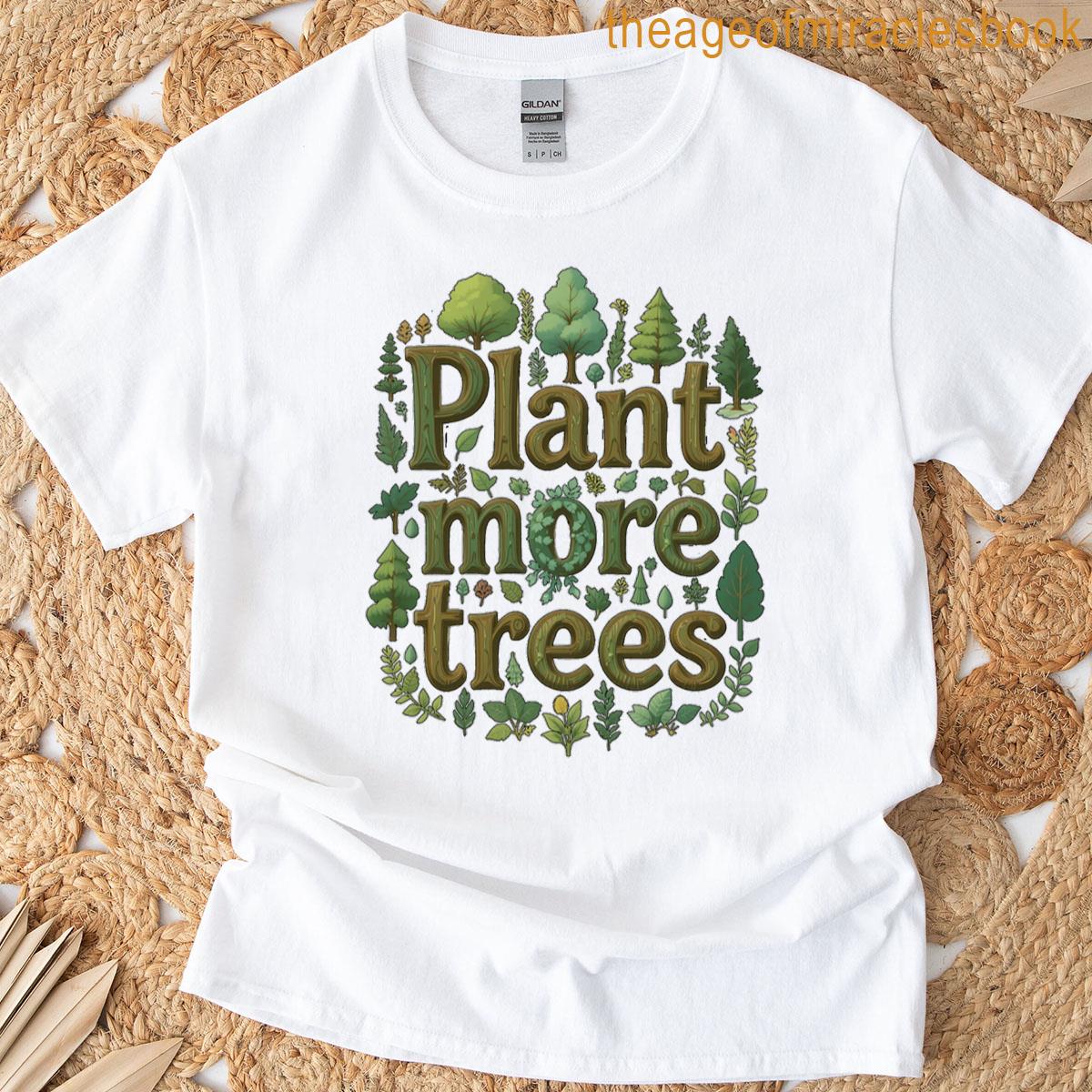 Trees More Classic Plant T-shirt