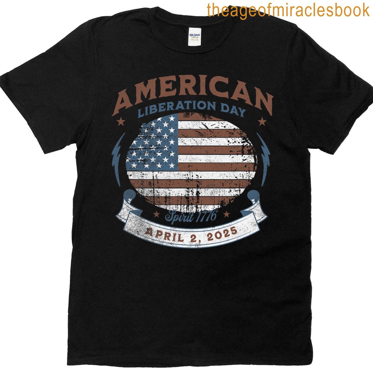 New! Liberation Day American Liberation Day April 2nd 2025 T-shirt