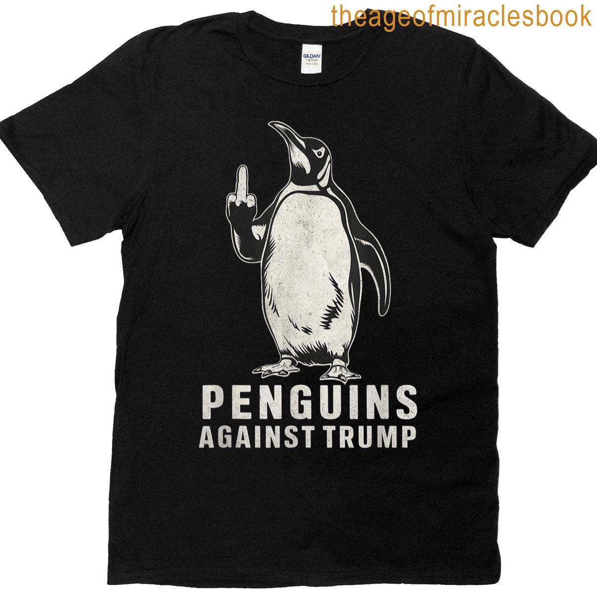 Penguin Flippers Up Middle Finger Penguins Against Trump T-shirt