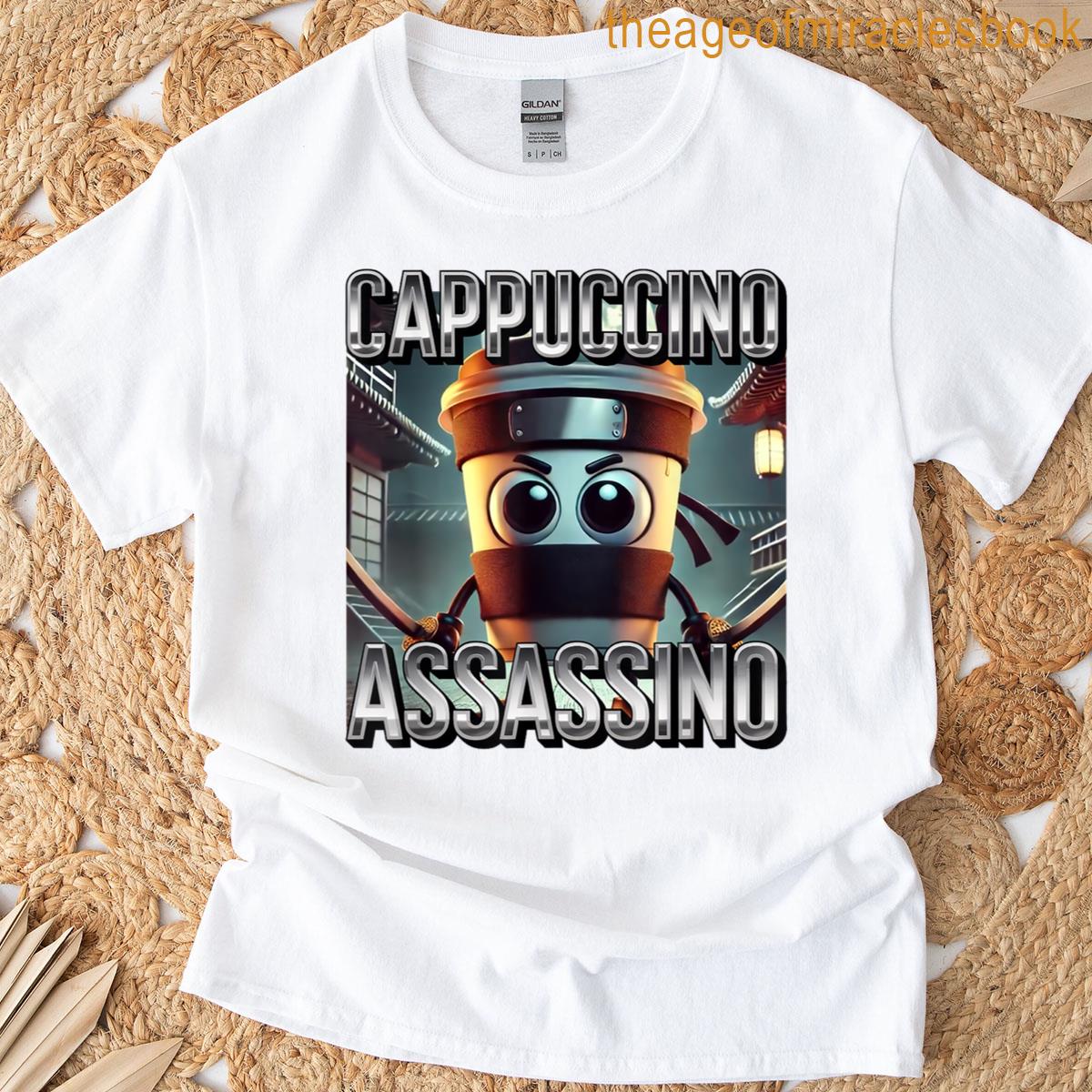 Cappuccino Assassino Coffee Lovers Italian Brainrot Meme T-shirt