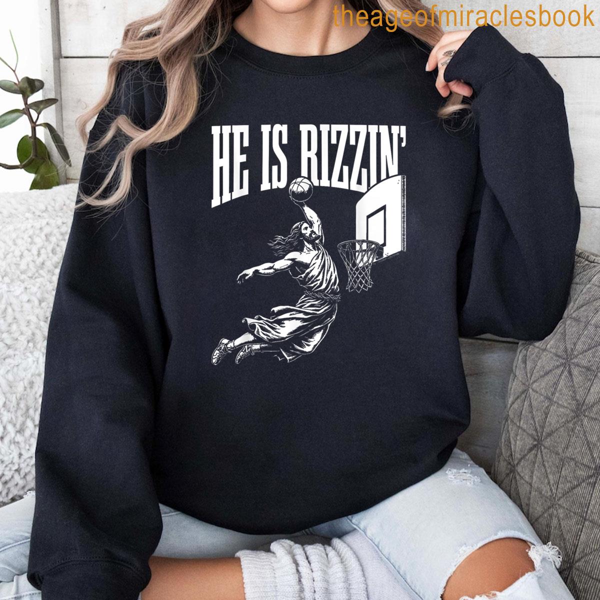 He Is Rizzin Funny Jesus Basketball Meme Easter Christian T-shirt