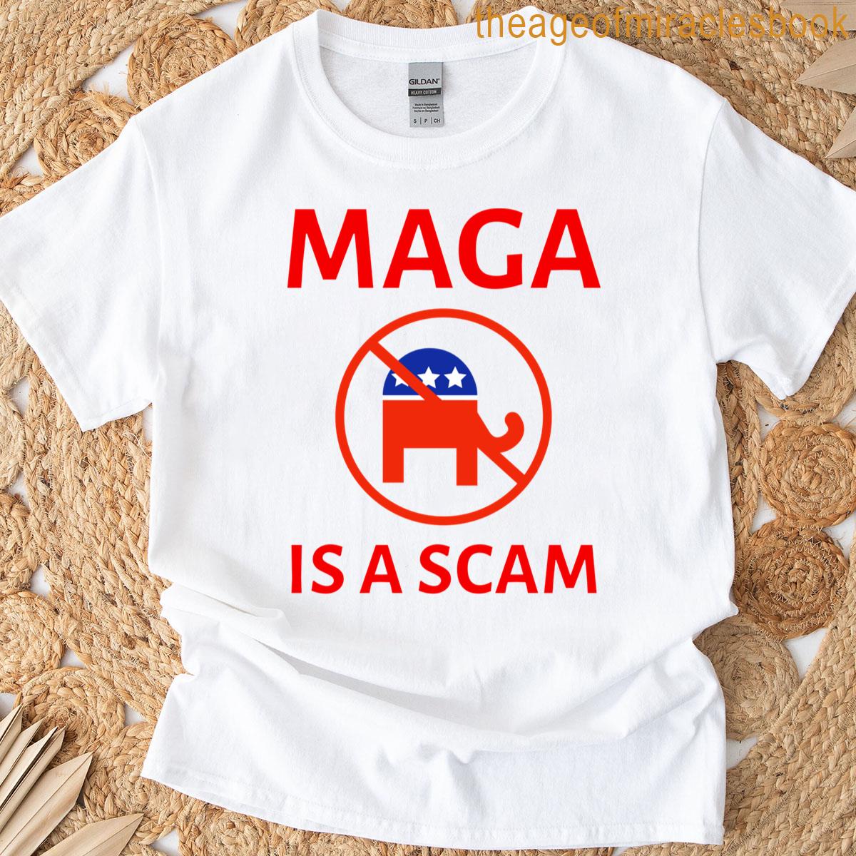 Maga Is A Scam T-shirt