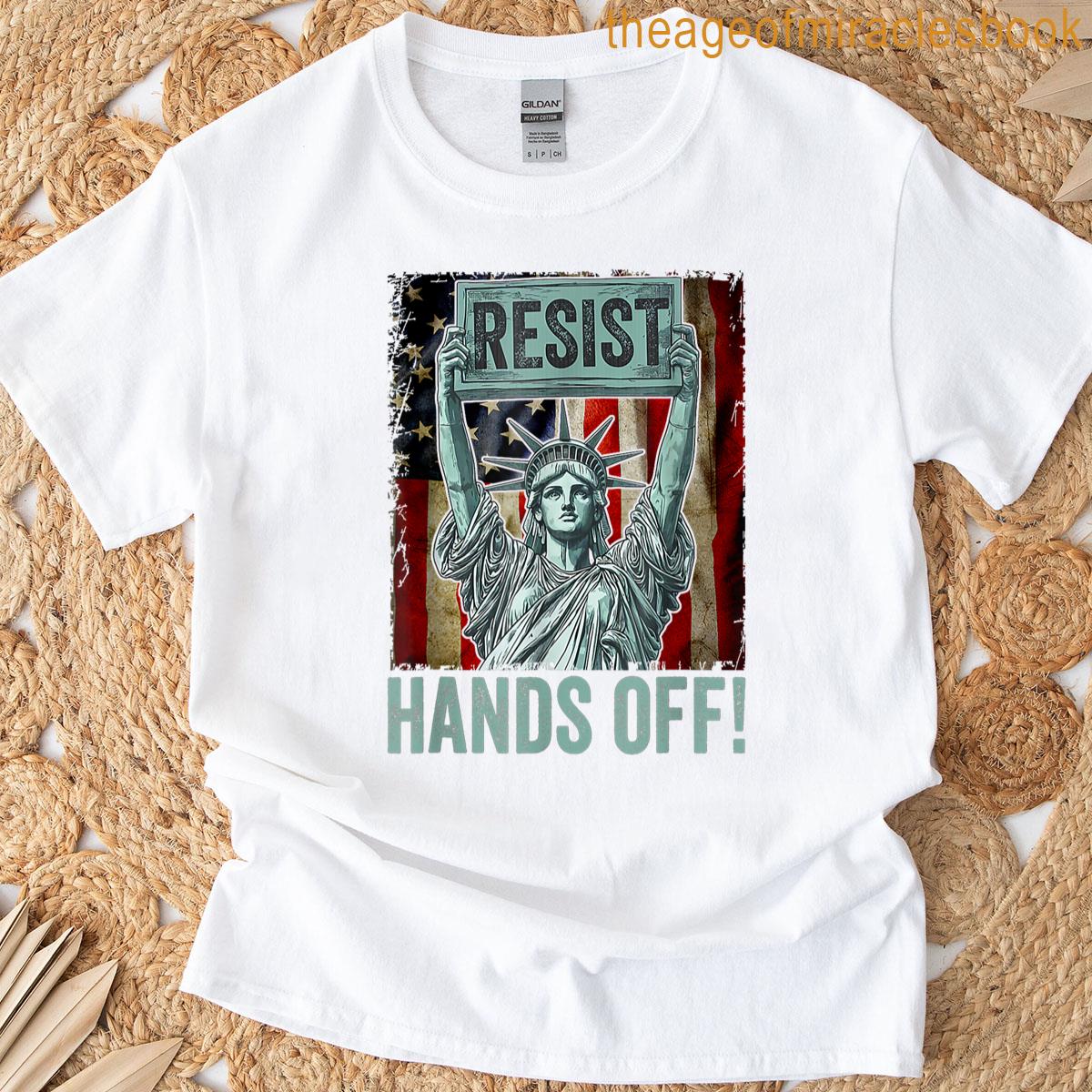 Resist Hands Off Protest Resistance Statue Of Liberty T-shirt