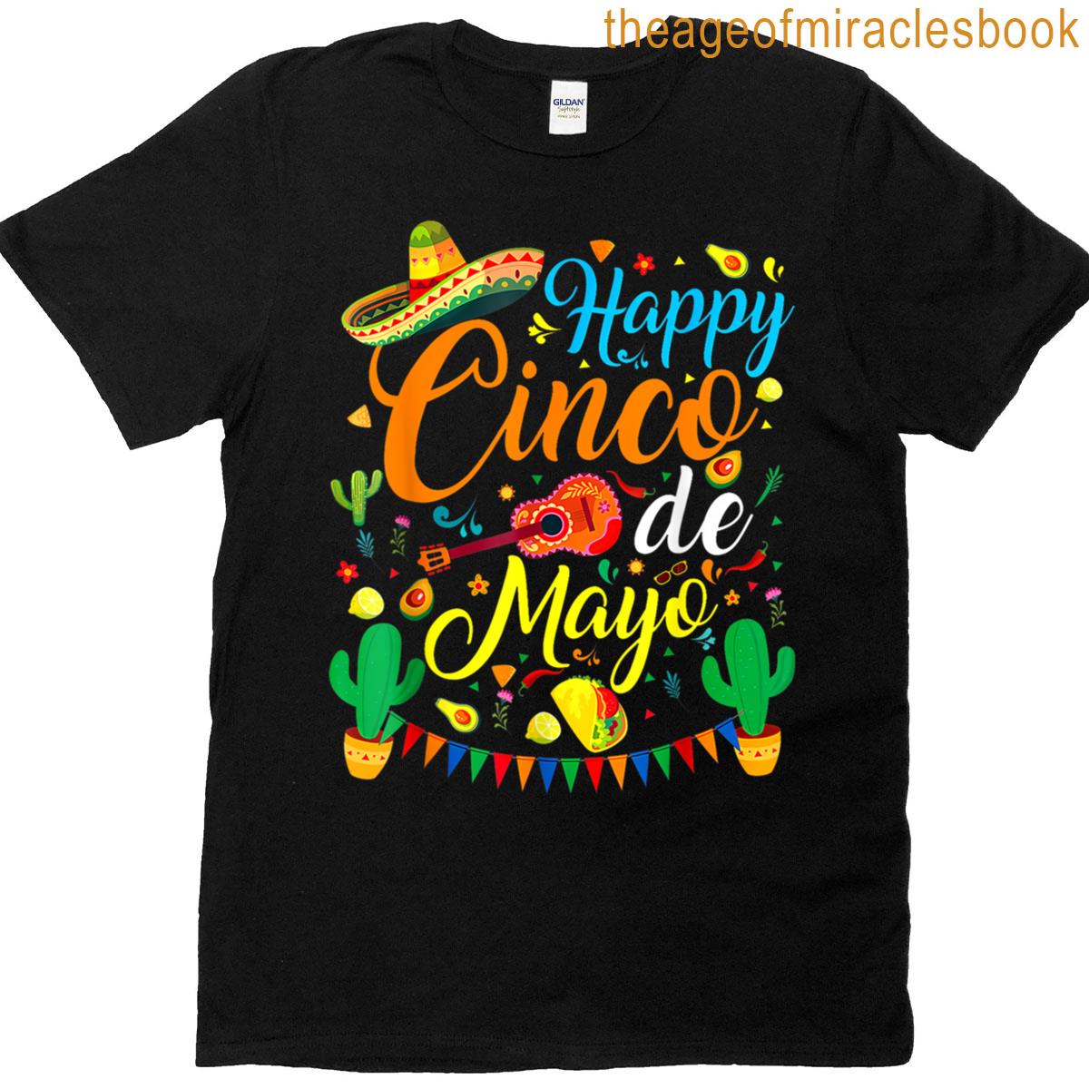 Happy Cinco De Mayo Mexican Fiesta 5 De Mayo Mexico Party T-shirt