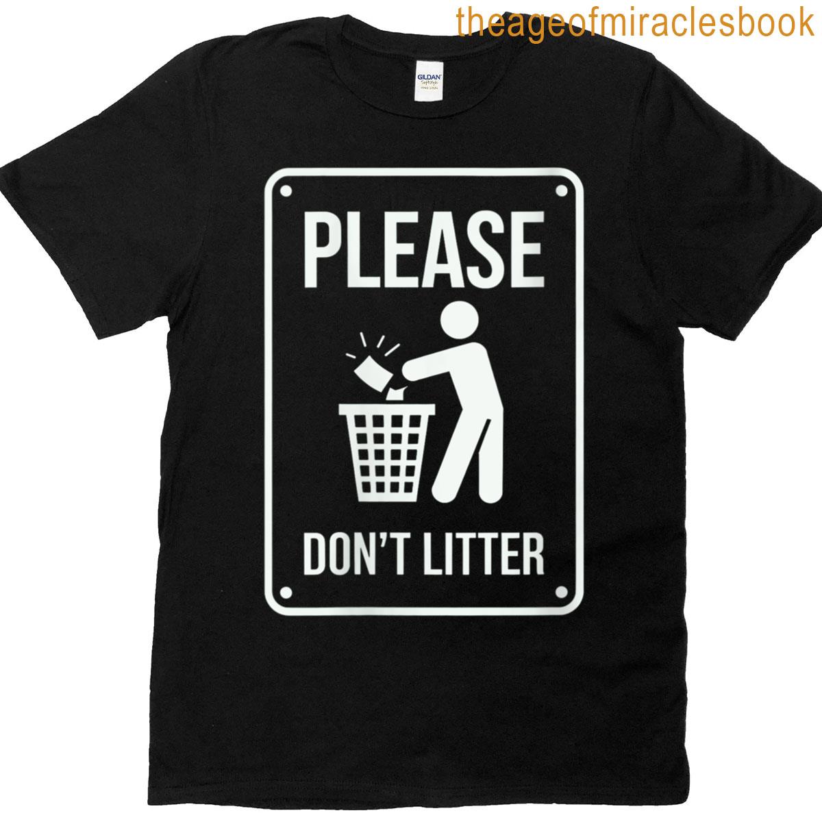 Womens Please Dont Litter Sign Earth Day Recycle T-shirt