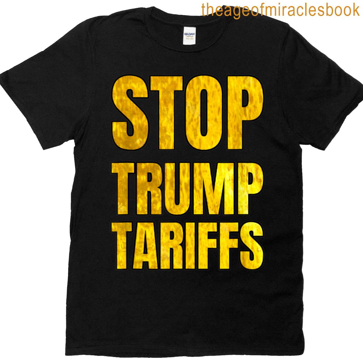 Tariffs Are Taxes Stop Trump Tariffs Political Movement T-shirt