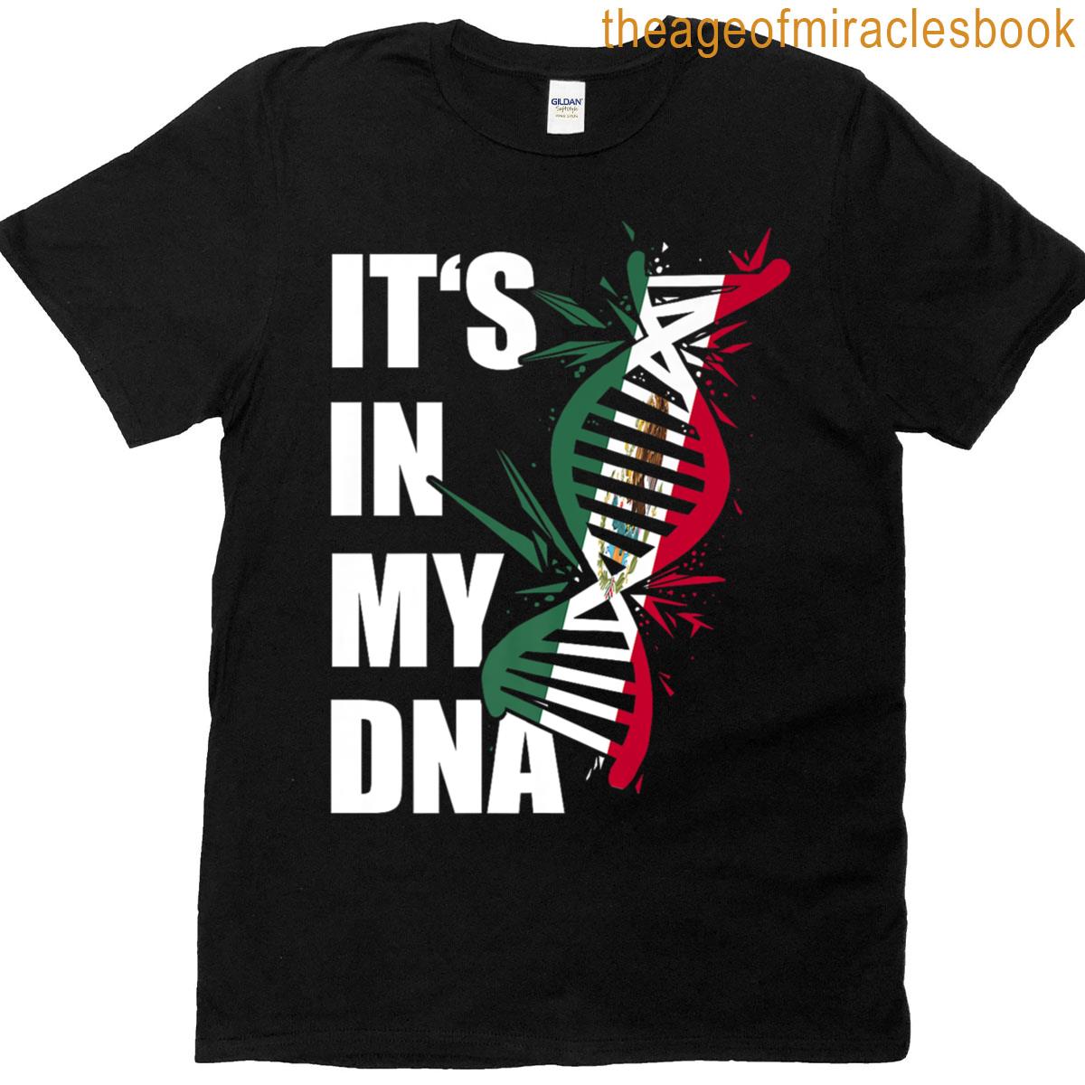 Its In My Dna Mexico Flag Mexican Roots Pride Latin America Premium T-shirt