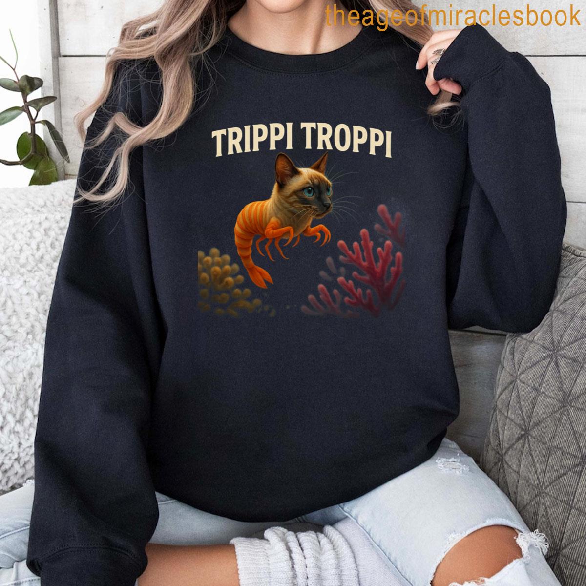 Trippi Troppi Cat Shrimp Meme Funny Italian Brainrot Style Design T-shirt