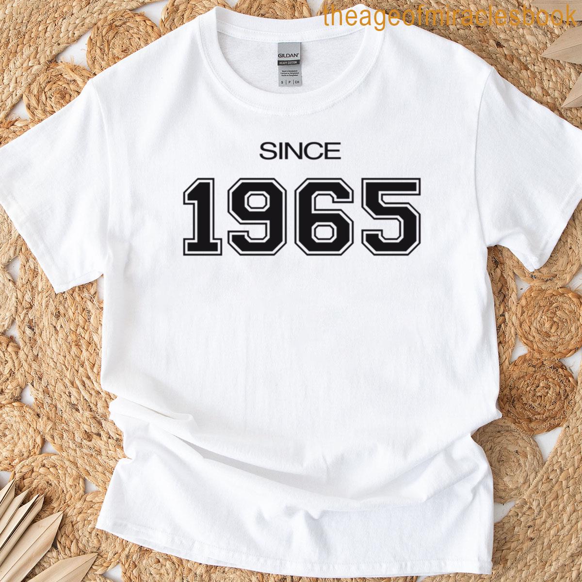 Since 1965 T-shirt