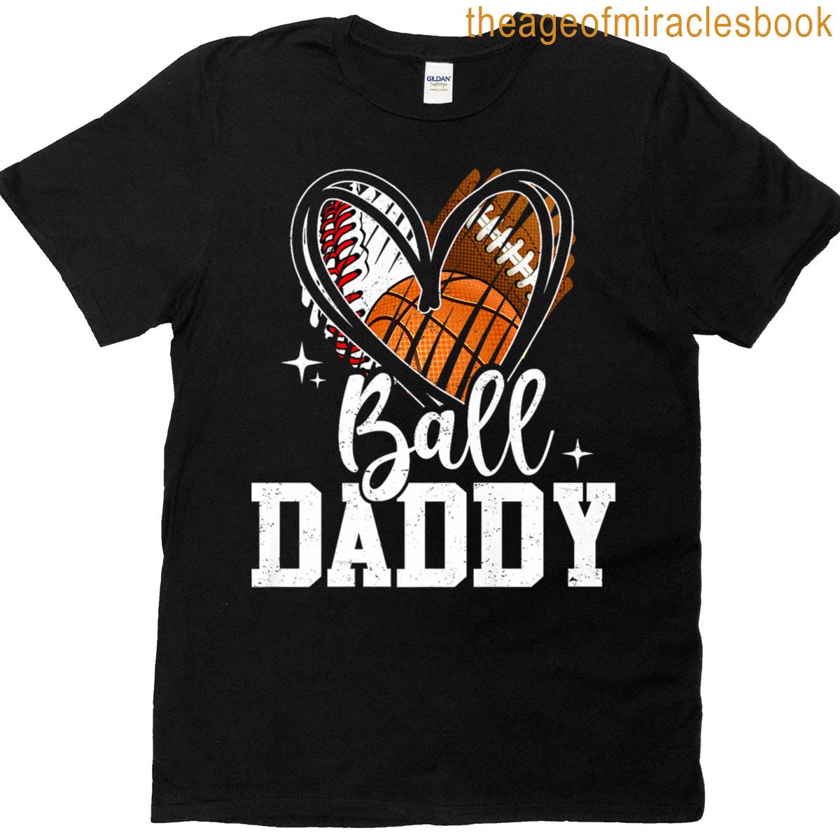 ball daddy baseball football basketball heart premium T-shirt