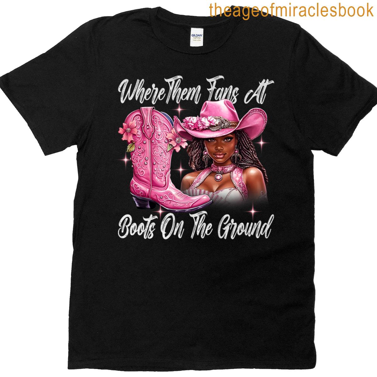 retro boots on the ground where them fans at black cowgirl T-shirt