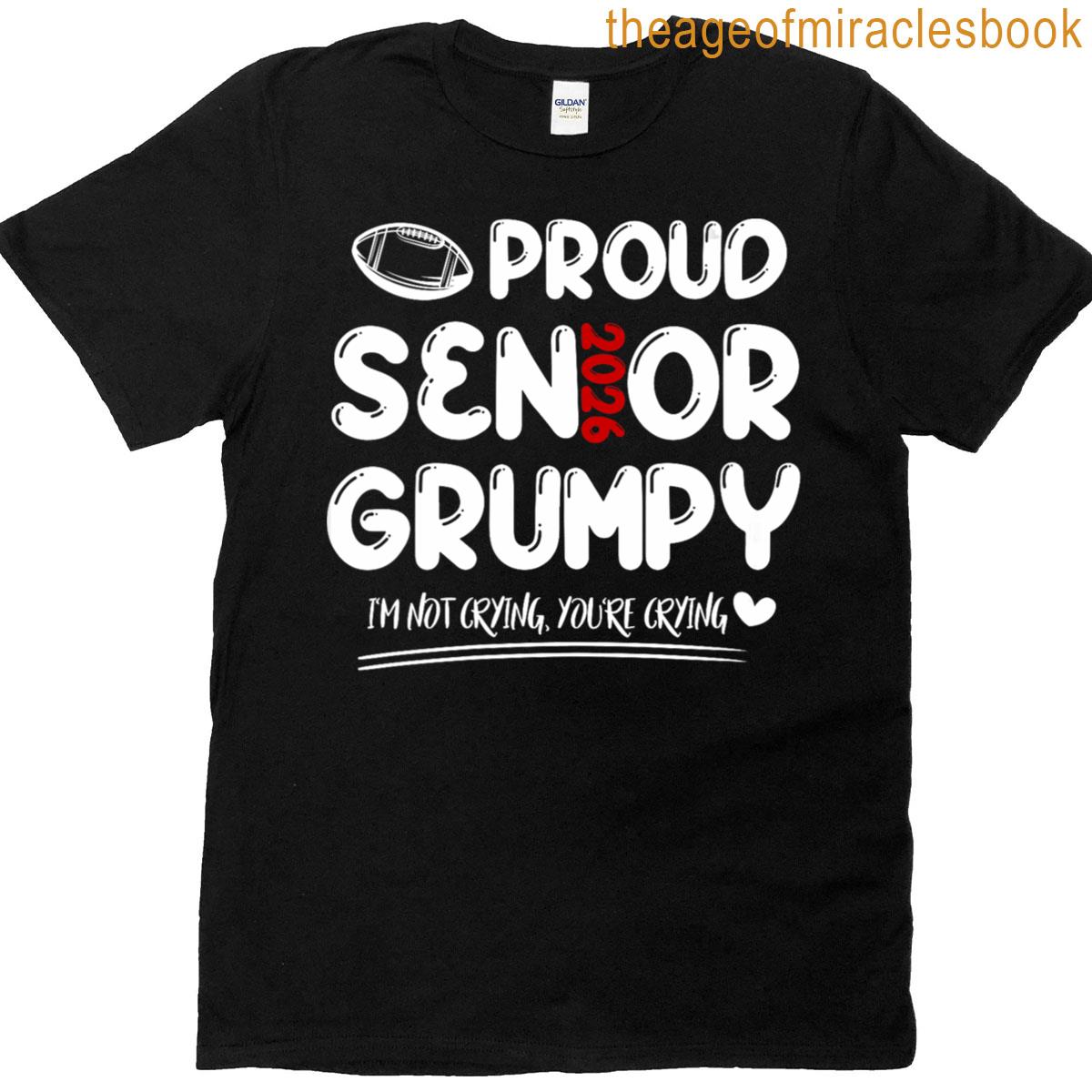 womens proud senior grumpy 2026 football family im not crying T-shirt