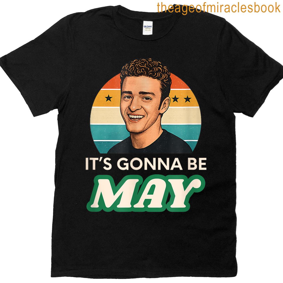 Its Gonna Be May Funny May Meme Almost May Gifts T-shirt