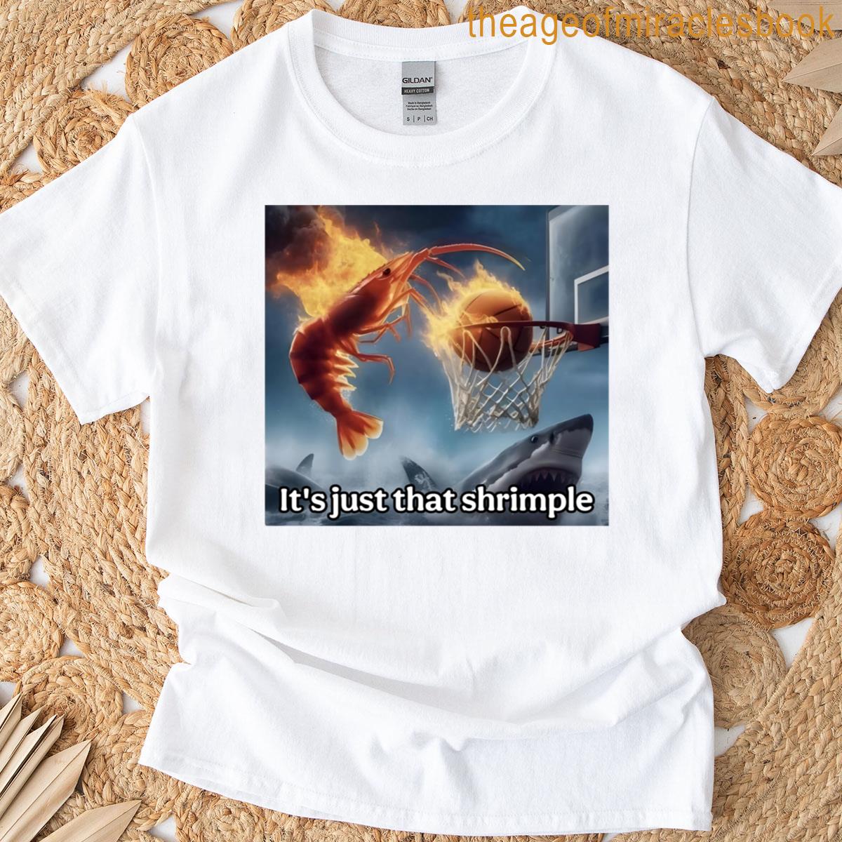 Its Just That Shrimple T-shirt