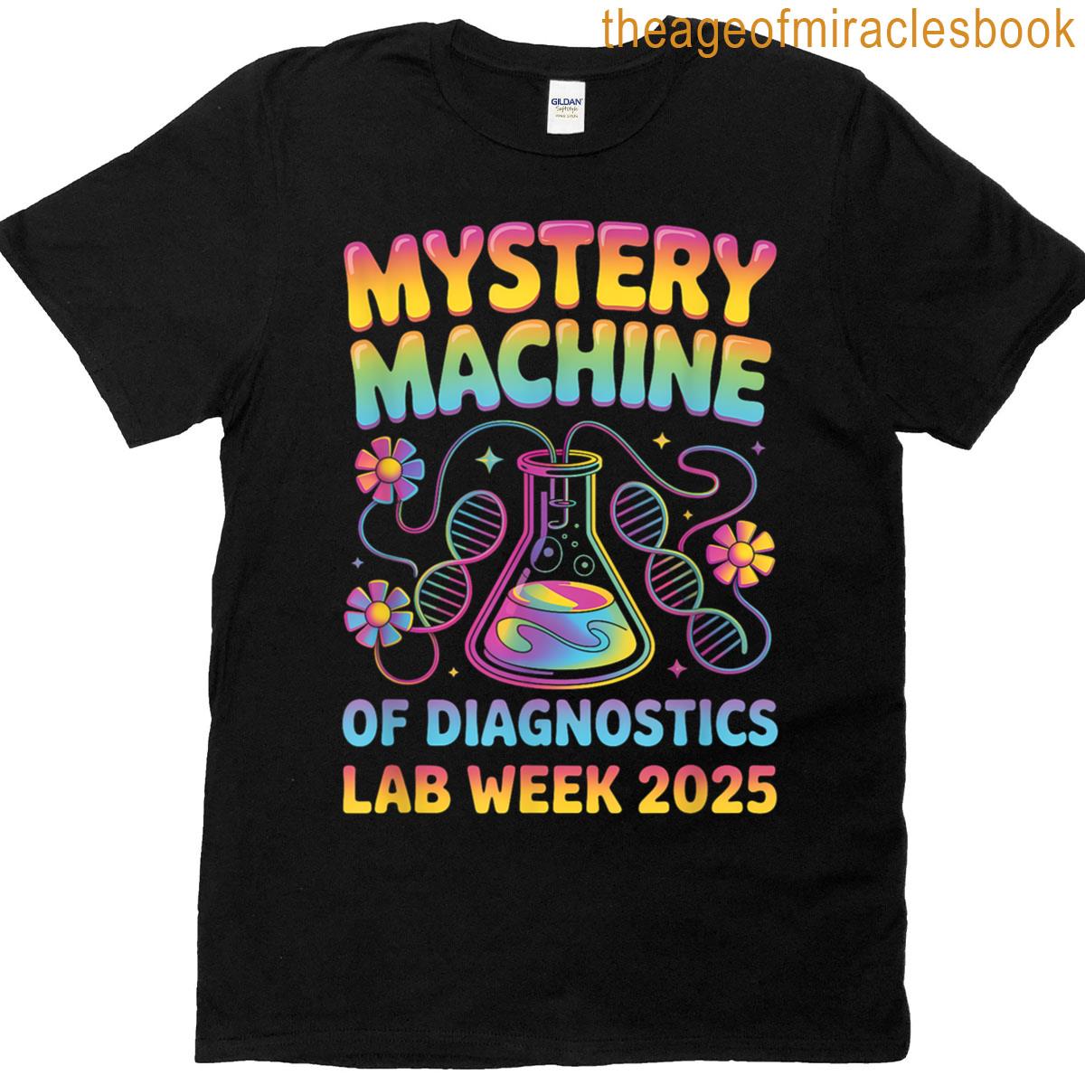 Lab Week 2025 Mystery Machine Of Diagnostics T-shirt