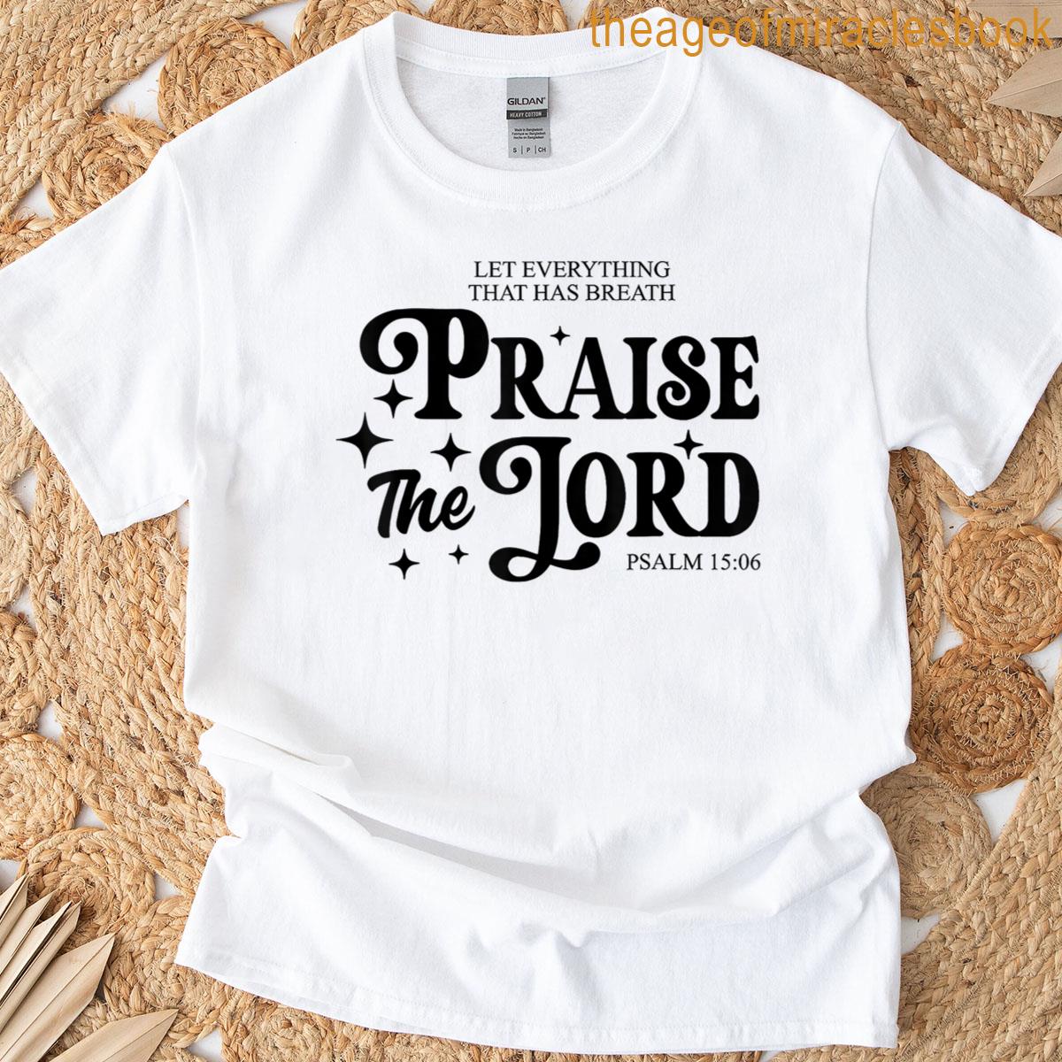 Praise The Lord Easter Christian T-shirt
