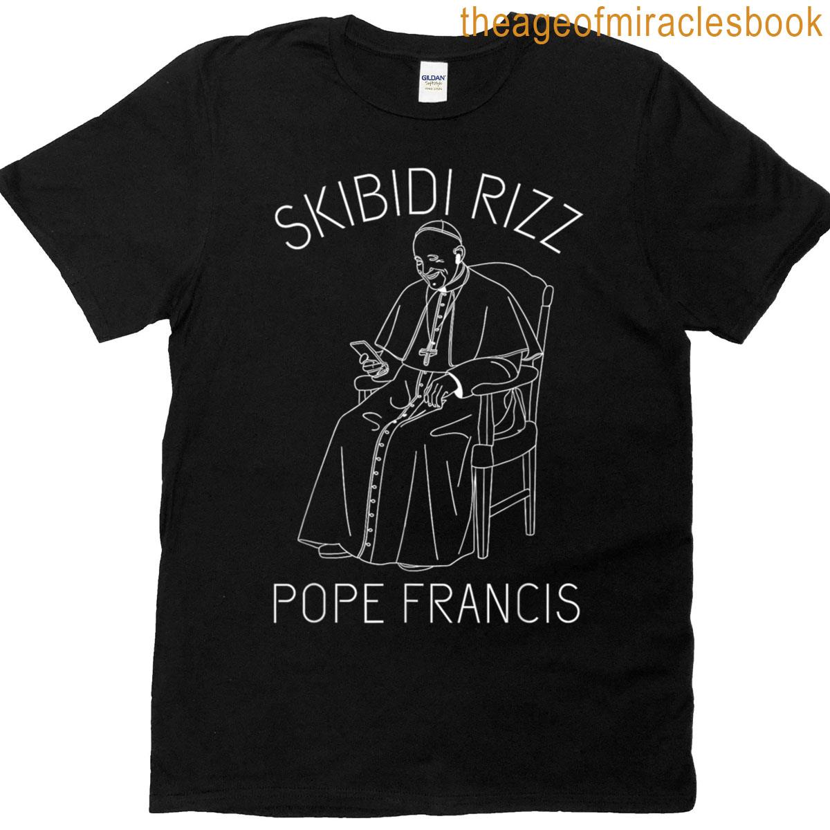 Viva Il Papa Skibidi Rizz Pope Francis Christian Catholic T-shirt